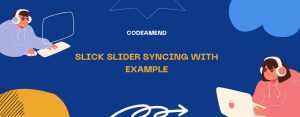 Slick slider syncing | Slick slider jQuery